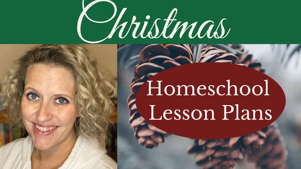 Homeschool Christmas Lesson Plans 2020 || Homeschool During the ...