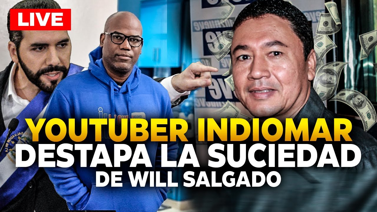 YOUTUBER INDIOMAR DEJA AL DESCUBIERTO AL SUPUESTO CORRUPTO DE WILL SALGADO - YouTube
