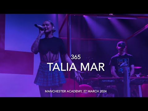 Talia Mar - 365 - Live @ Manchester Academy, 27 March 2024