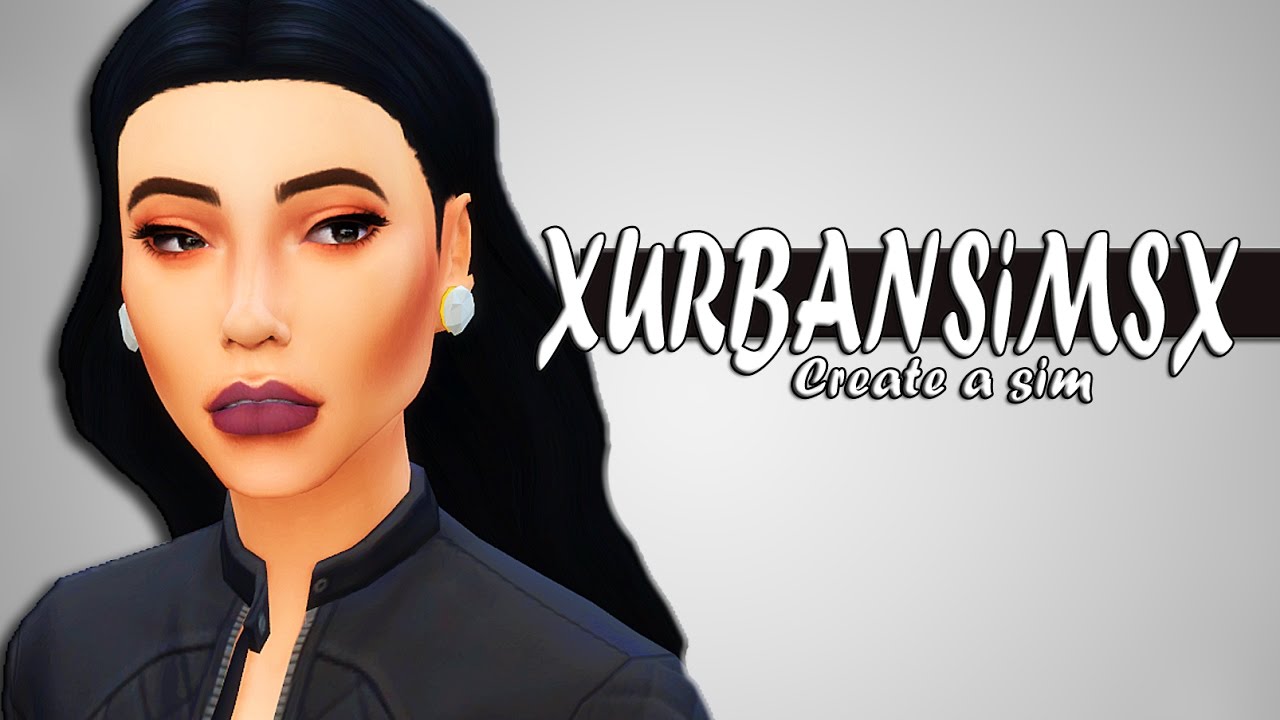 XURBANSIMSX | Sims 4 CAS - YouTube