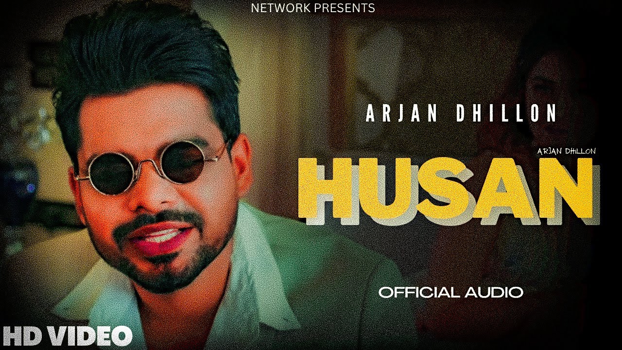 Arjan Dhillon : Husan (Official Audio) New Punjabi Song | Arjan Dhillon ...