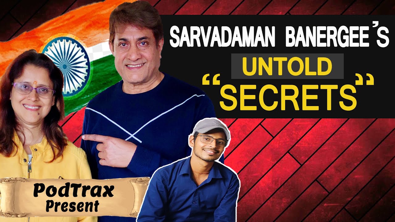 Sarvadaman Banerjee's Untold Screts - Special ft. Alankrita Banerjee ...