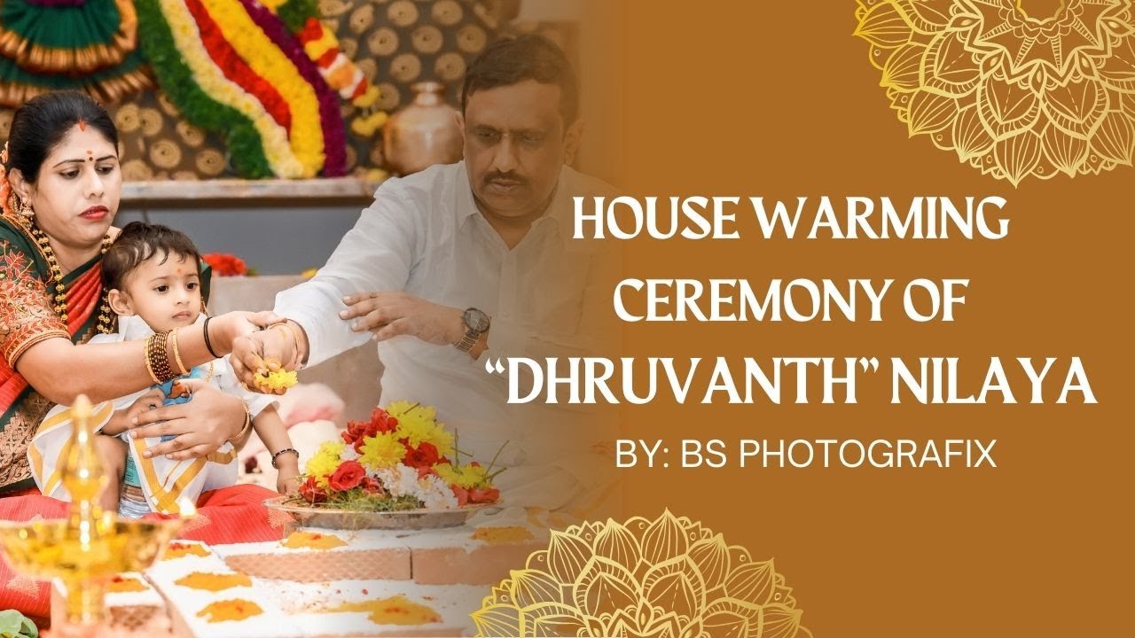 Housewarming Ceremony Video | Welcome to Our New Home “DHRUVANTH ...