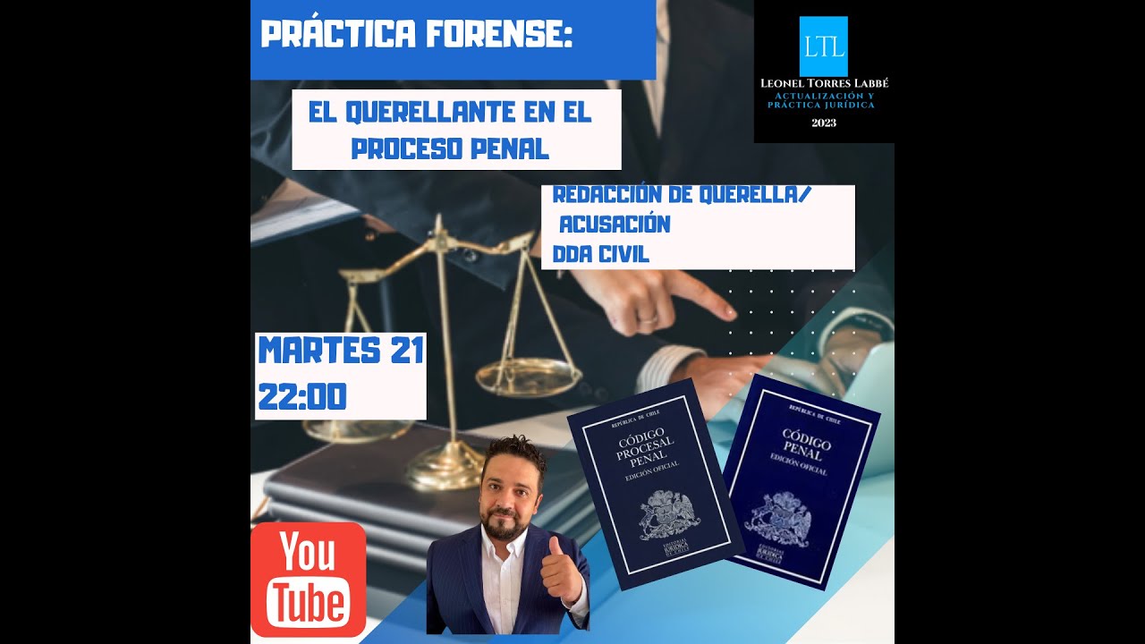 EL QUERELLANTE EN EL PROCESO PENAL - YouTube