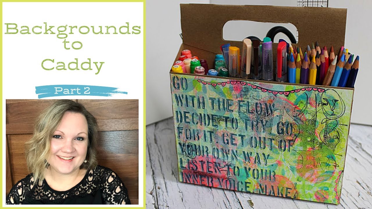 Quick & Simple Backgrounds Using Paint & Stencils, Making a Caddy, with ...