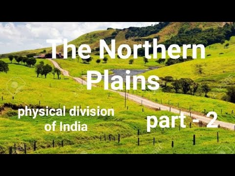 The Northern Plains | physical features of Indian subcontinent part - 2 ...