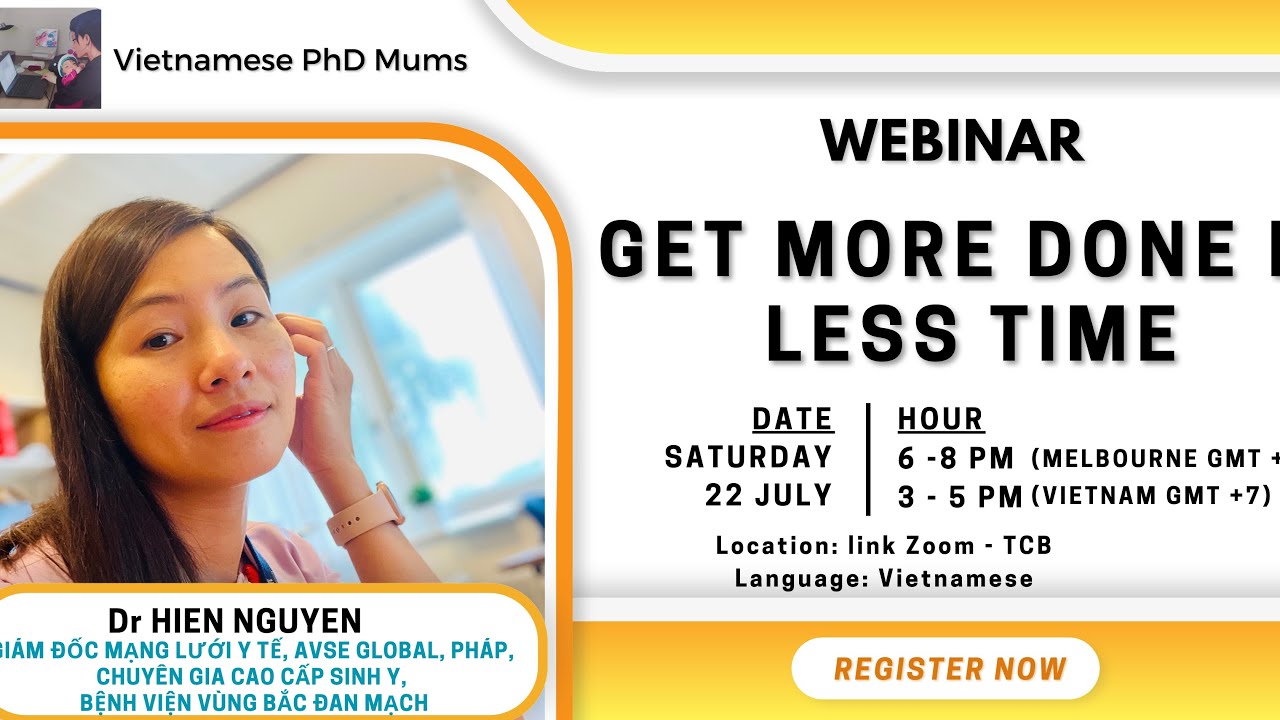 # 12 | Webinar: Get more done in less time - Dr Hien Nguyen - Dan Mach ...