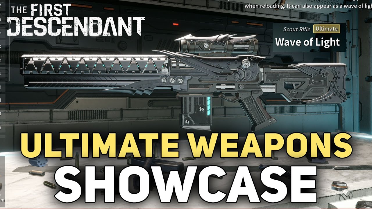 The First Descendant - All 21 ULTIMATE WEAPONS (Stats, Abilities ...