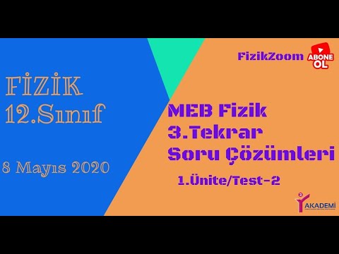 Fizik 12.Sınıf MEB 3.Tekrar Çalışma Soru Çözümleri -2.Ünite [1-5. Sorular]-[8 Mayıs 2020_İlk Dönem]