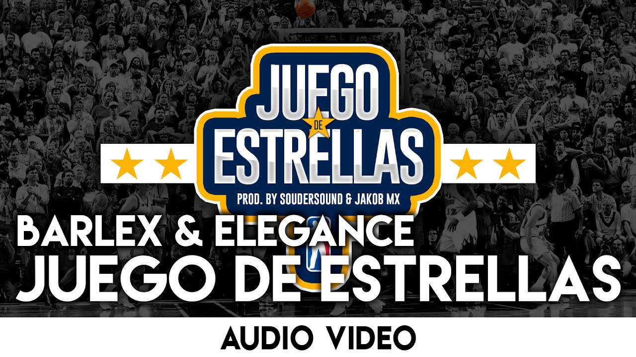 Barlex & Elegance - Juego de Estrellas ft. Varios (Audio Video) - YouTube