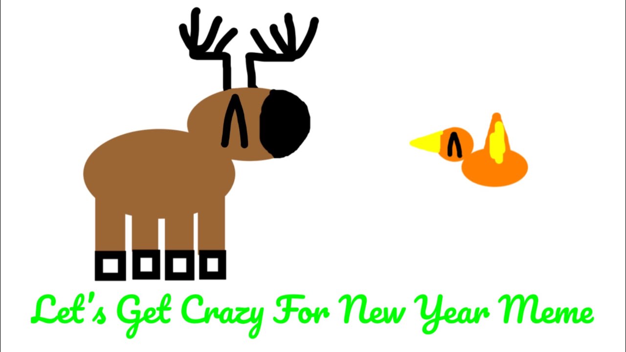 Let’s Get Crazy For New Year Meme | Happy 2021! | This is the last ...