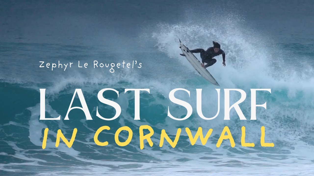 LAST SURF IN CORNWALL: Zephyr's final session of the season - YouTube