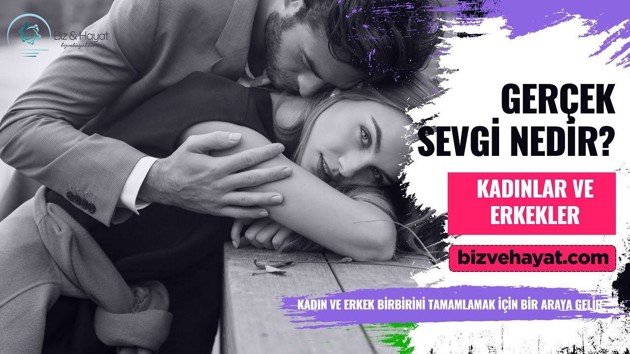 GERÇEK SEVGİ NEDİR? (Kalp nasıl doldurulur?) - YouTube