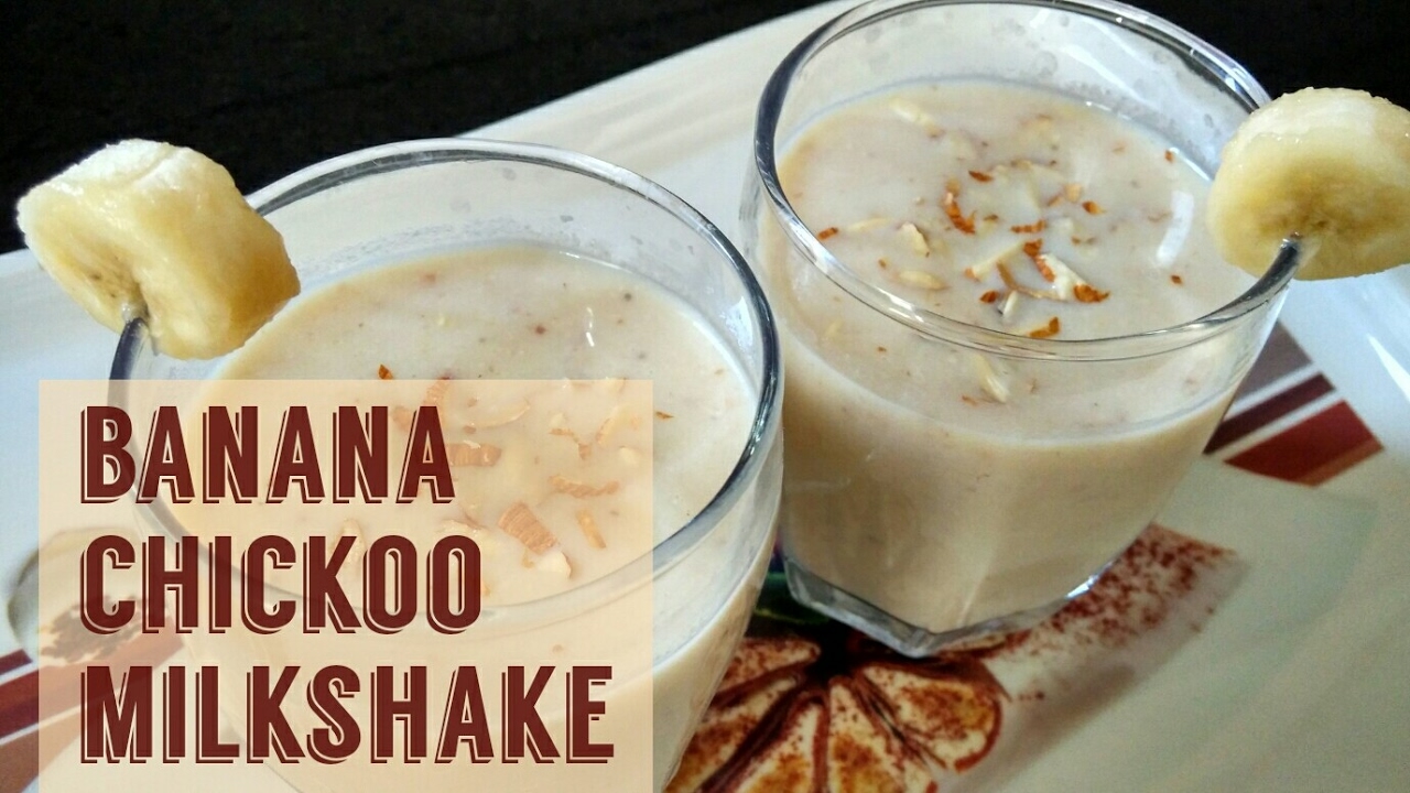 Banana Chikoo Milkshake Recipe | Milkshake for Kids | Cooking with ...