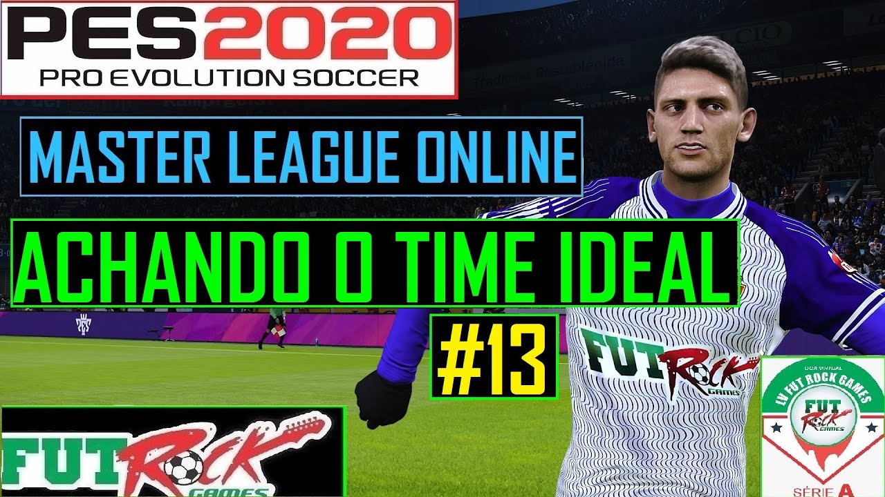 PES 2020 - MASTER LEAGUE ONLINE #13 - ACHANDO O TIME IDEAL - YouTube