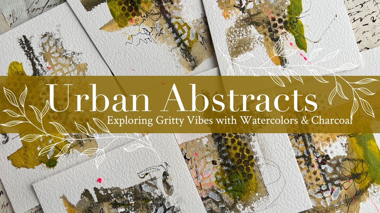 Urban Abstract Art Tutorial: Exploring Gritty Vibes with Watercolors ...