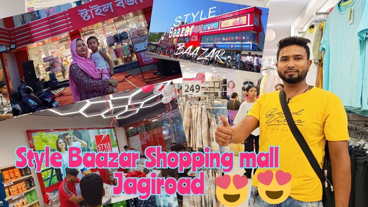 Style Baazar Shopping Complex/Jagiroad Shopping Mall/The Fashion ...