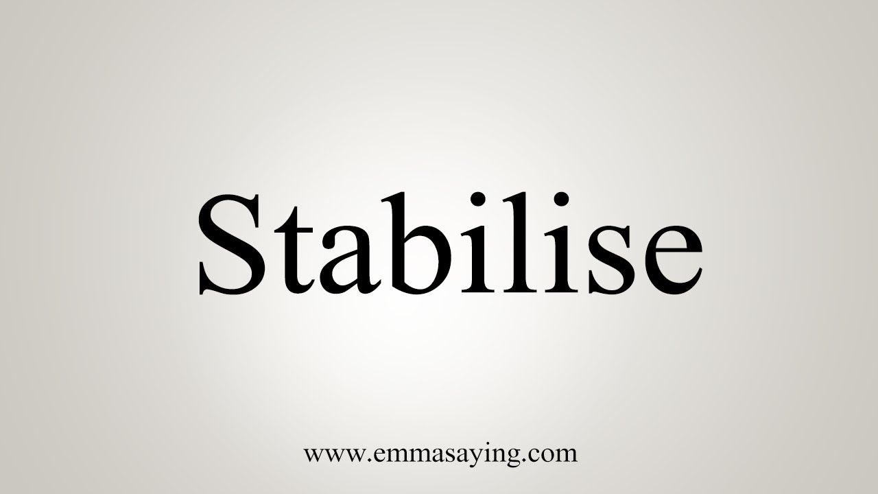 How To Say Stabilise - YouTube