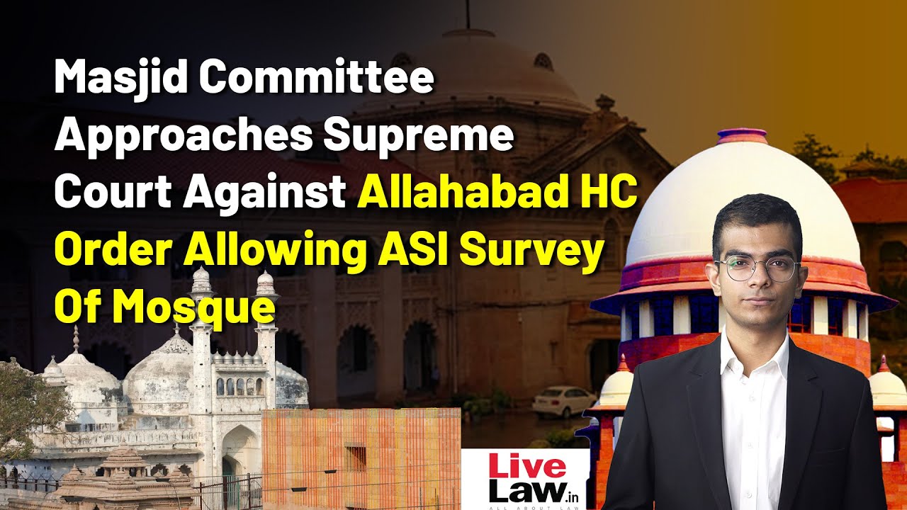 Masjid Committee Approaches Supreme Court Against Allahabad HC Order ...