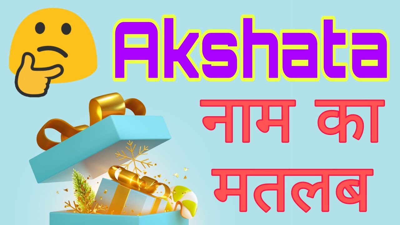Akshata Ka Arth / Akshata Ka Matlab / Akshata Ka Hindi / Akshata Ka ...