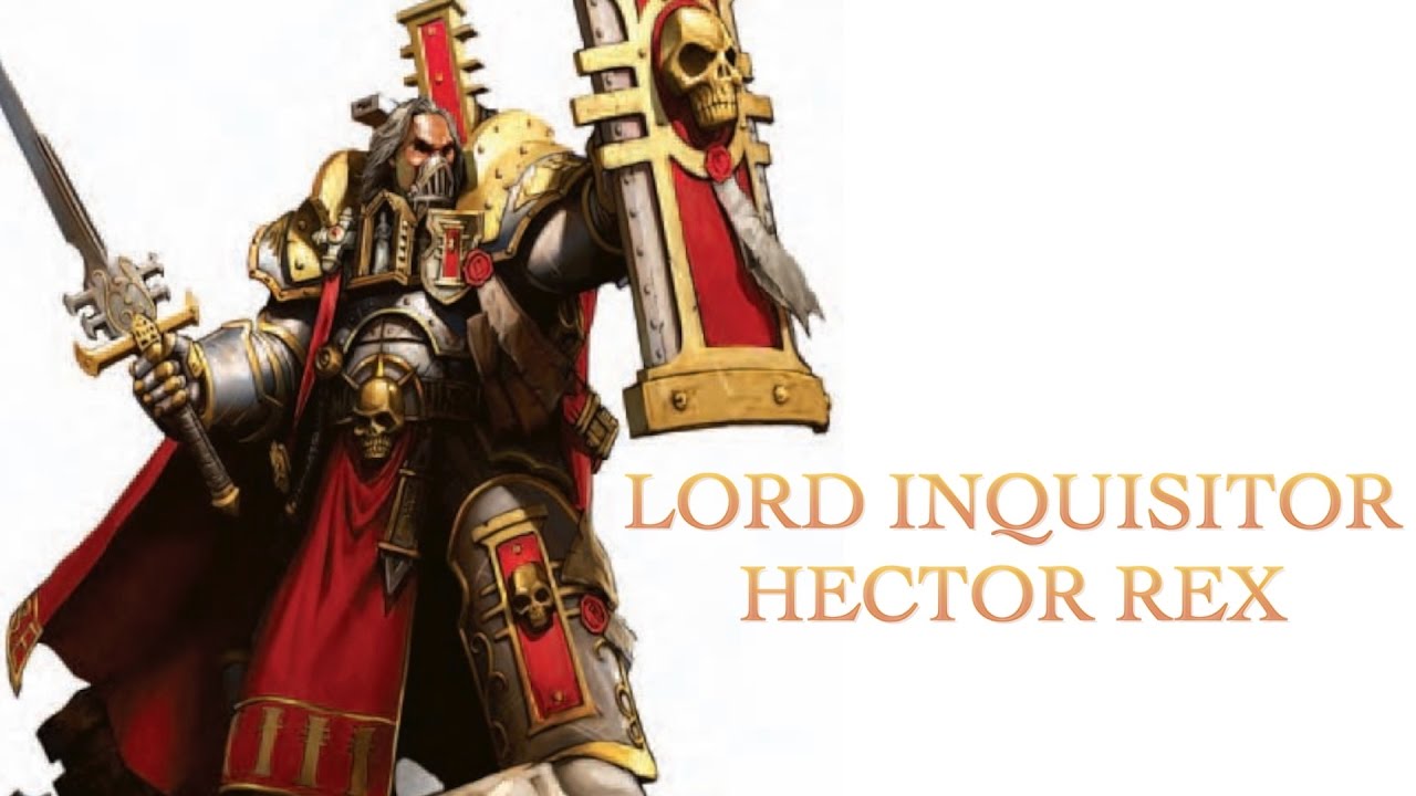 40 Facts and Lore on Lord Inquistor Hector Rex Warhammer 40k - YouTube
