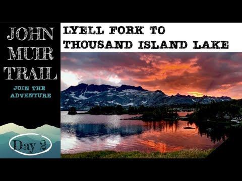 Lyell Fork to Thousand Island Lake - Day 2 JMT 2023 - YouTube
