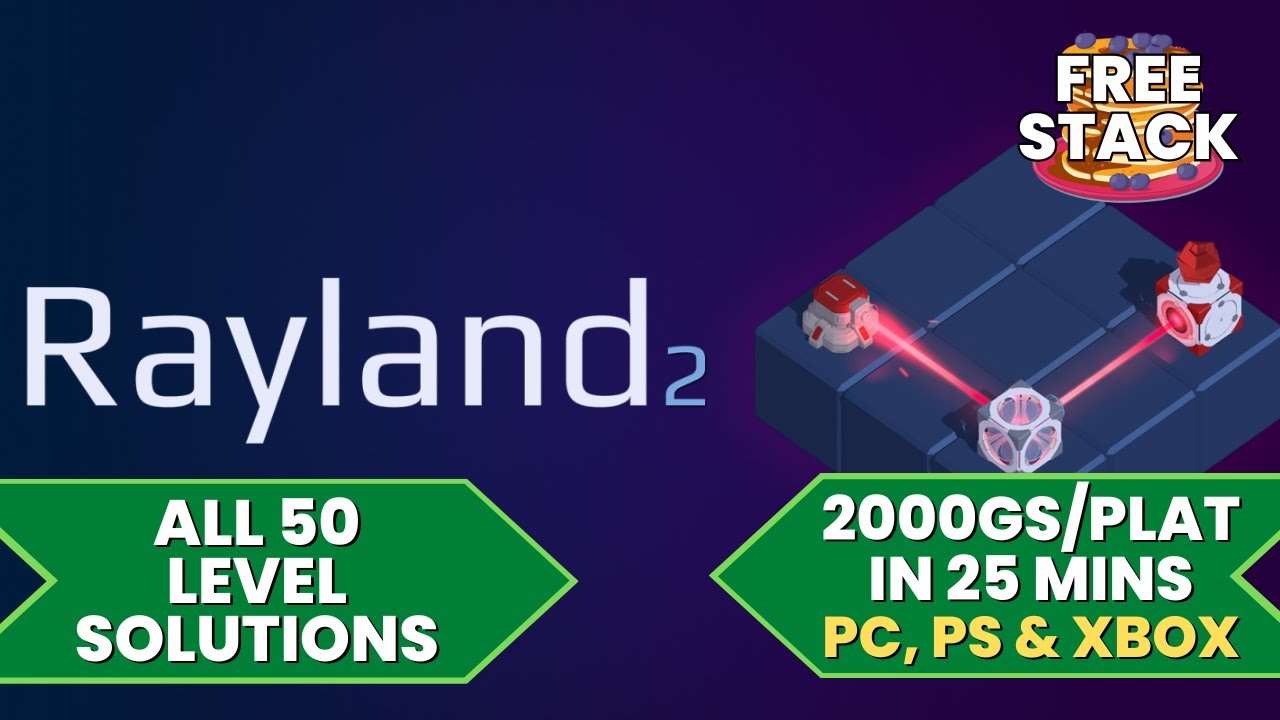 Rayland 2 - All 50 Level Solutions Guide (3000GS/Platinum in 25 Mins + Free Stack) - YouTube