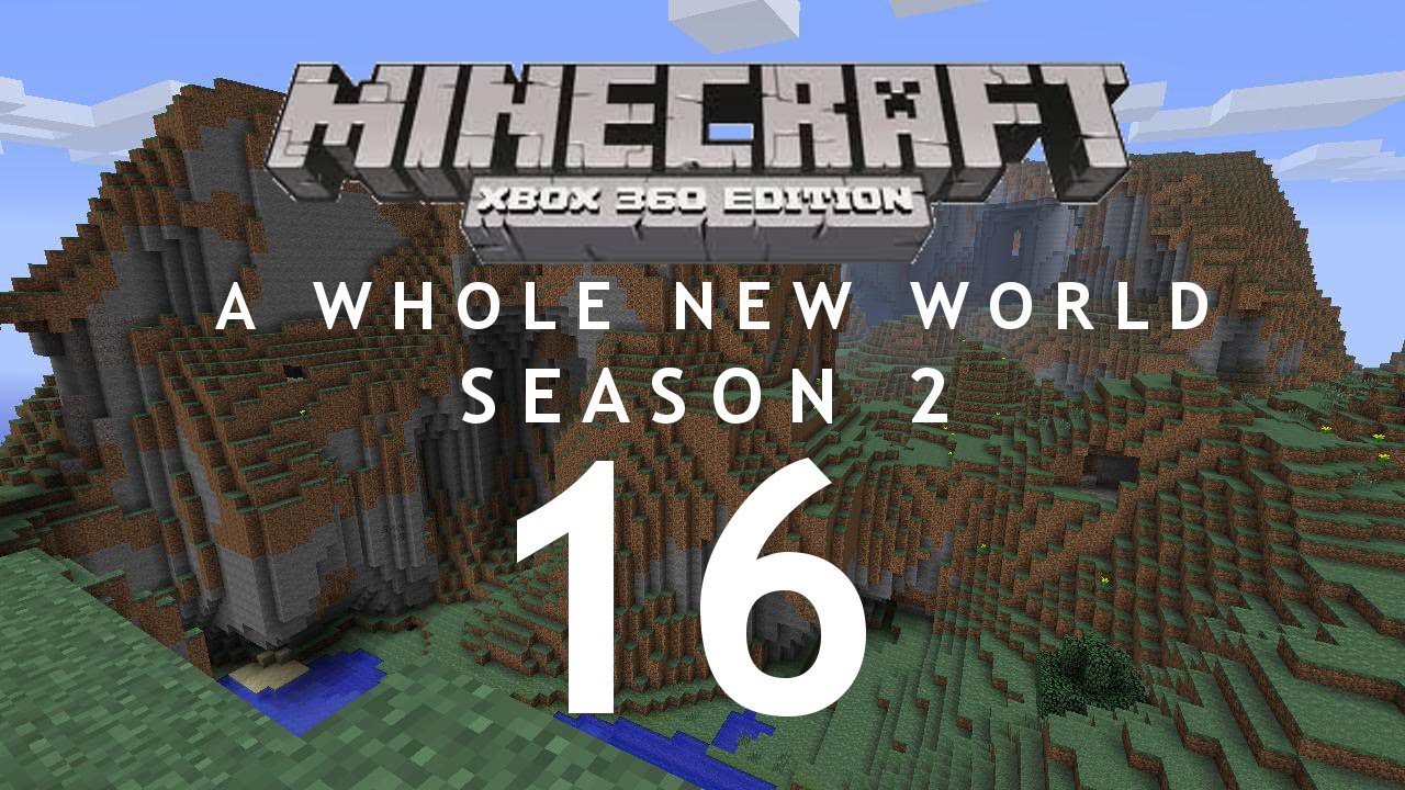 "Minecraft: Xbox 360 Edition" | Ep.16 | A Whole New World - YouTube