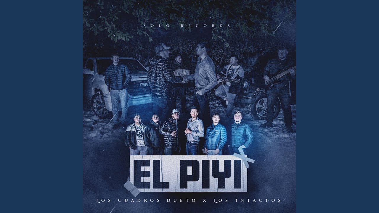 El Piyi (feat. Los Intactos) - YouTube Music