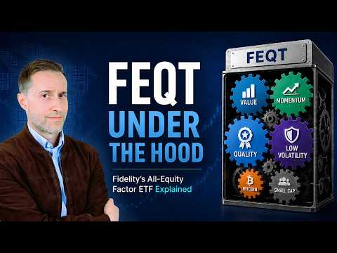 Fidelity's All-Equity Factor ETF (FEQT): Better Than XEQT, VEQT & ZEQT?