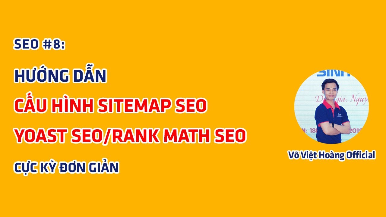SEO #8: Cấu Hình Sitemap, Tạo Sitemap Web WP Trên Yoast SEO/Rank Math SEO | Võ Việt Hoàng ...