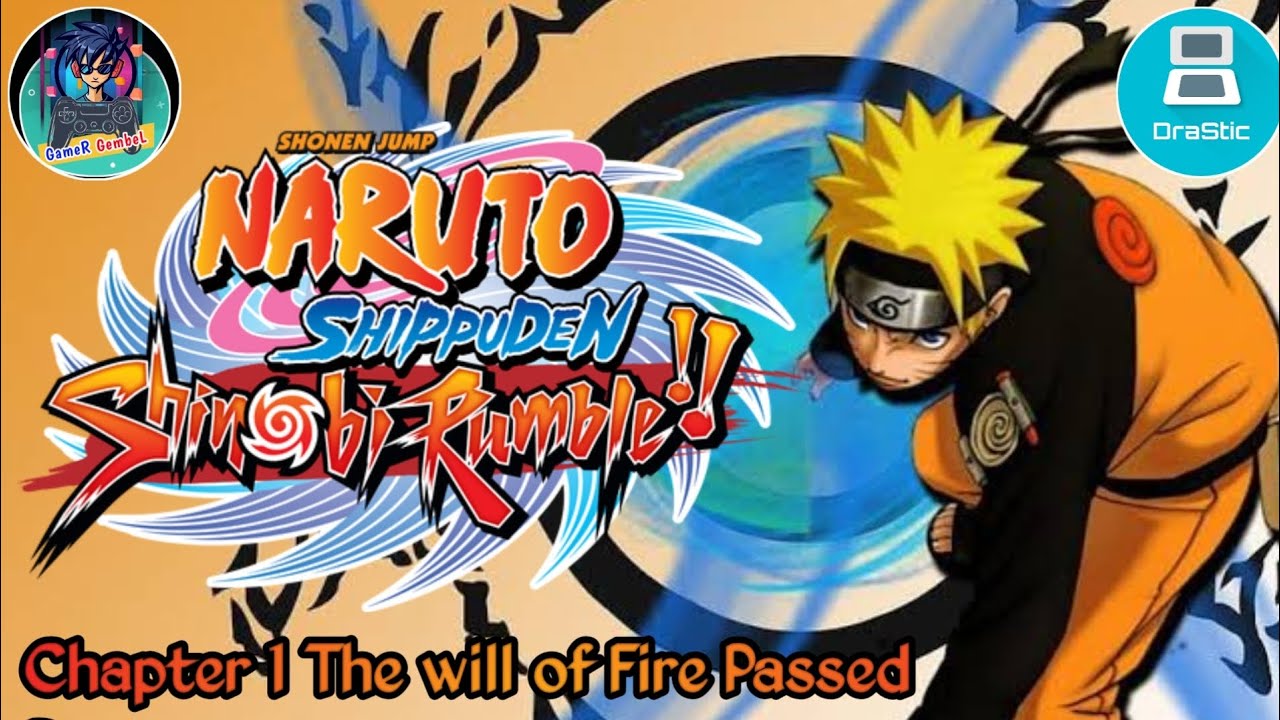 Naruto Shippuden : Shinobi Rumble Chapter 1 The Will of Fire Passed ...