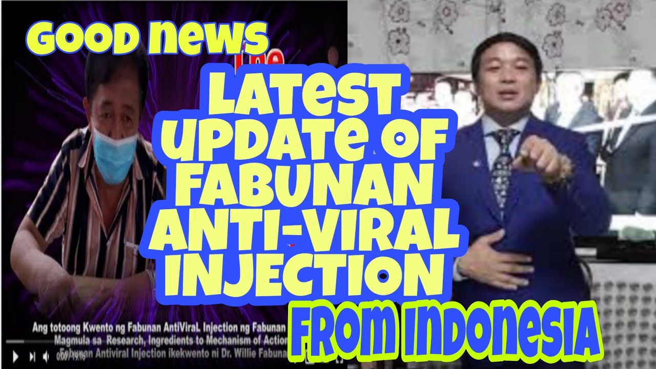 LATEST UPDATE OF FABUNAN ANTI-VIRAL INJECTION FROM INDONESIA - YouTube
