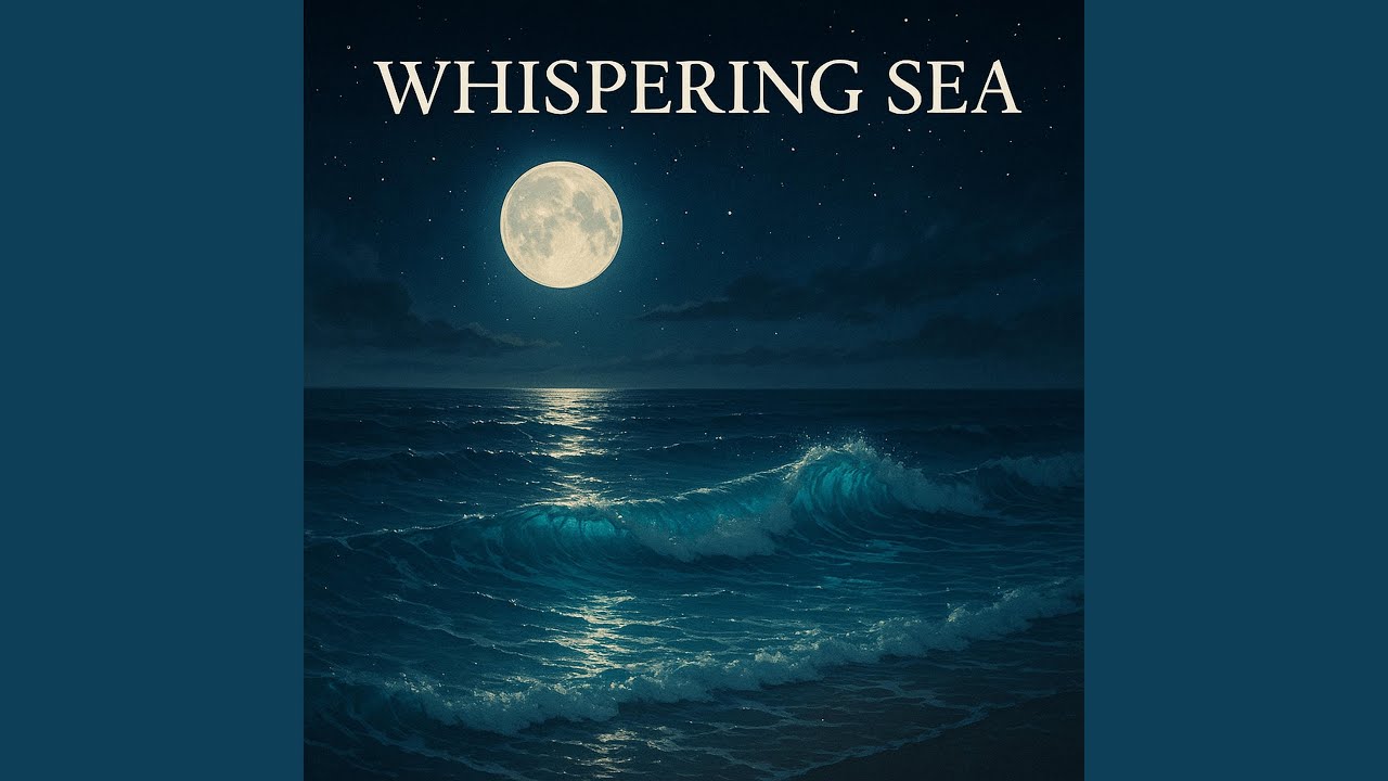 Whispering Sea - YouTube