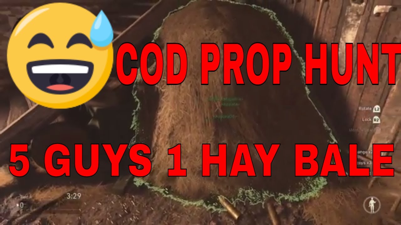 COD PROP HUNT: 5 GUYS 1 HAY BALE! "OH, YOU ALMOST HAD IT" W/ DOOBER EGO ...