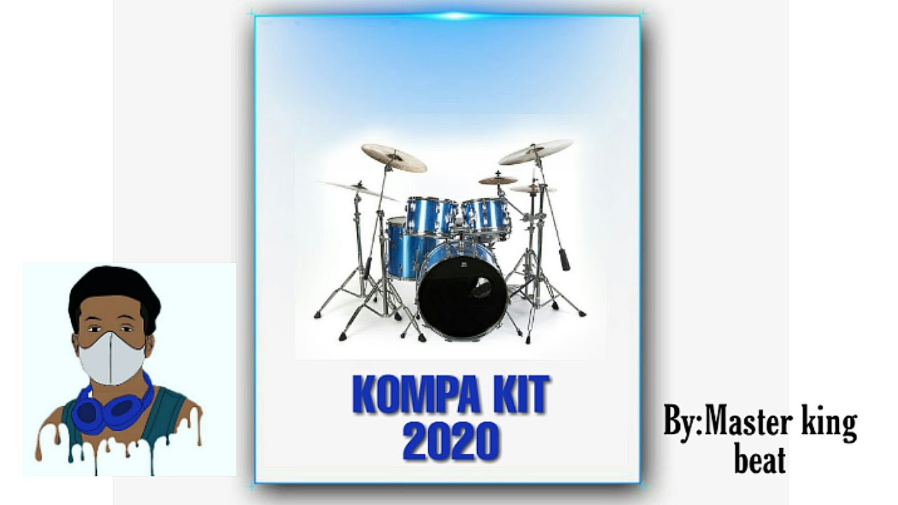 Kompa Drum kit 2020 by Master king beat ( Google Drive ) - YouTube