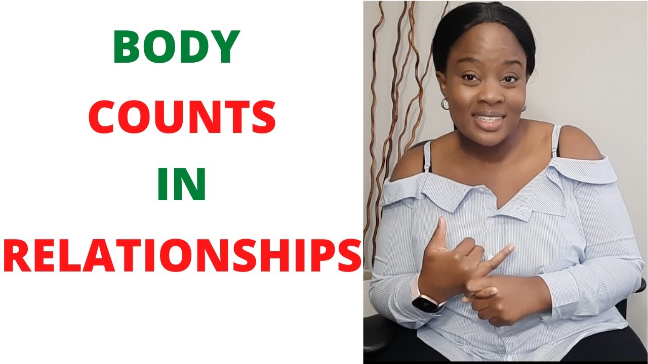 BODY COUNT IN RELATIONSHIPS || SHARING HOW MANY MEN YOU HAVE SLEPT WITH ...