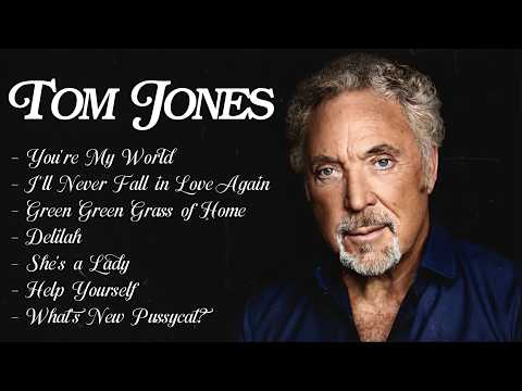 Tom Jones Greatest Hits 2026 - Best Songs Of Tom Jones - Classic Love Songs & Timeless Hits