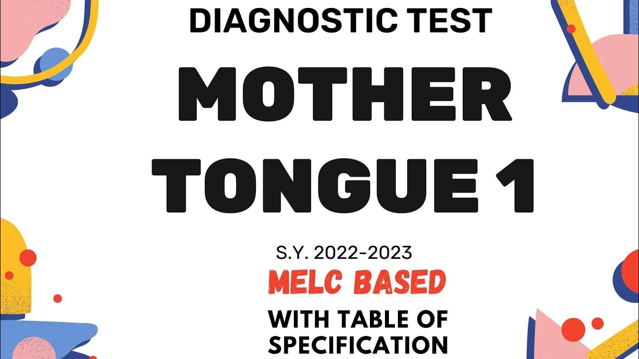 DIAGNOSTIC TEST IN MOTHER TONGUE 1/ MELC BASED WITH TOS - YouTube