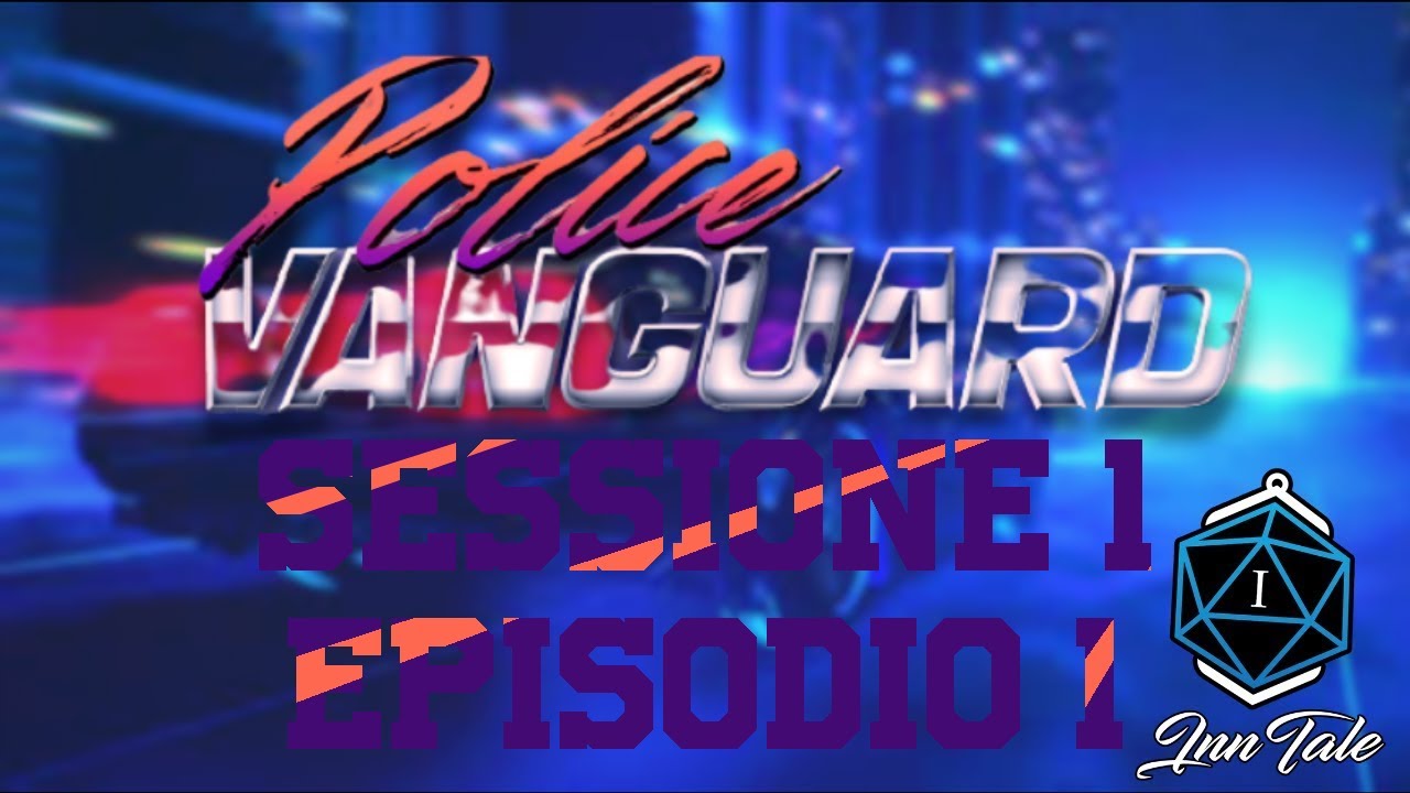 GDR (Edited) Police Vanguard Sessione 1 Episodio 1 - YouTube