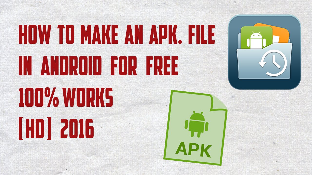 How to create an APK file on Android for free 2016 [HD] - YouTube