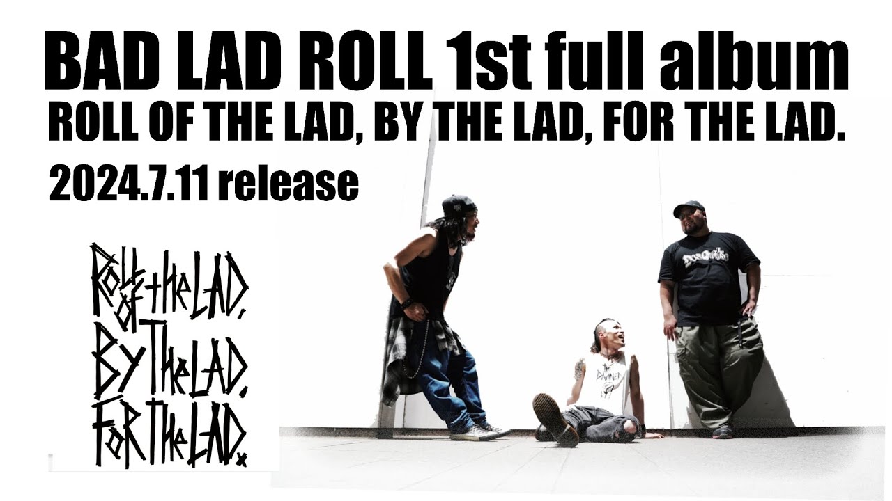 BAD LAD ROLL "ROLL OF THE LAD, BY THE LAD, FOR THE LAD." trailer ...