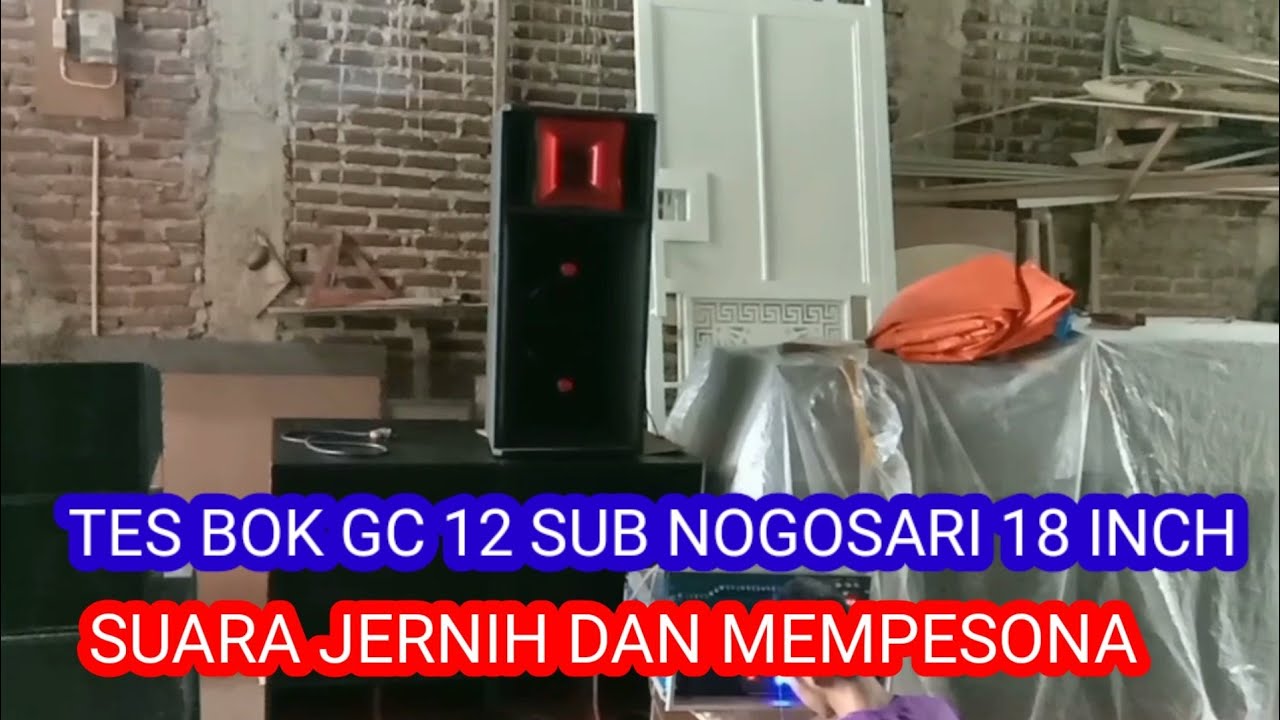 CEK SOUND BOK GC 12 INCH SUB NOGOSARI 18 INCH - YouTube