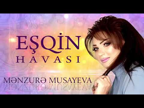 Eşqin Havası 2019 Mənzurə Musayeva