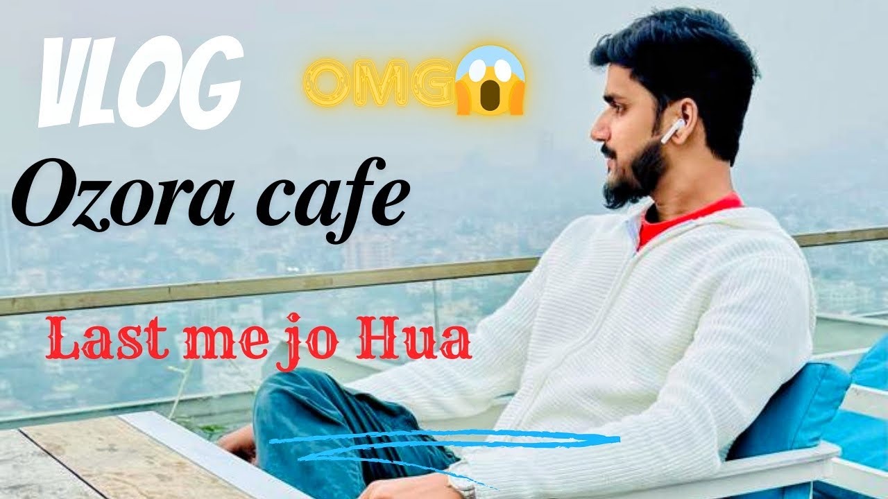 Ozora cafe & Bar in Kolkata - YouTube