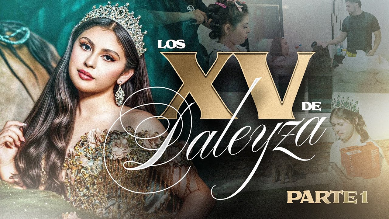 Los XV De Daleyza (Parte 1) - YouTube