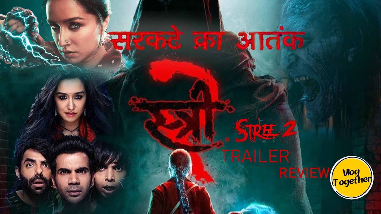 Stree 2 Trailer Review |Shraddha Kapoor | Rajkummar Rao | Pankaj ...