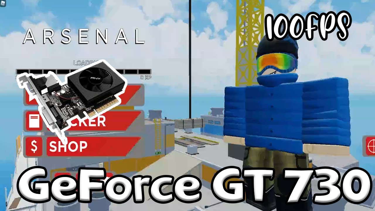 Nvidia GeForce GT 730 Roblox Arsenal Gameplay 100 FPS! (2021) - YouTube