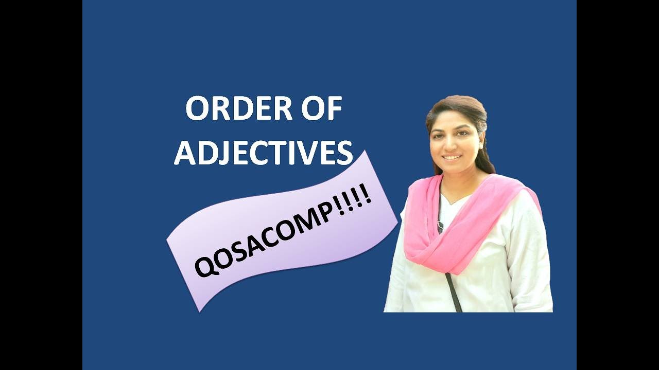 ORDER OF ADJECTIVES | SEQUENCE OF ADJECTIVES | ADJECTIVES | LESSON 13 ...