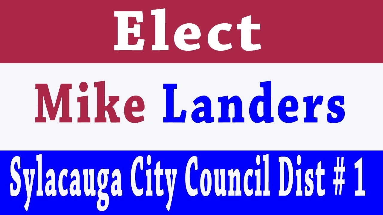 Elect Mike Landers - Sylacauga City Council District 1 - YouTube